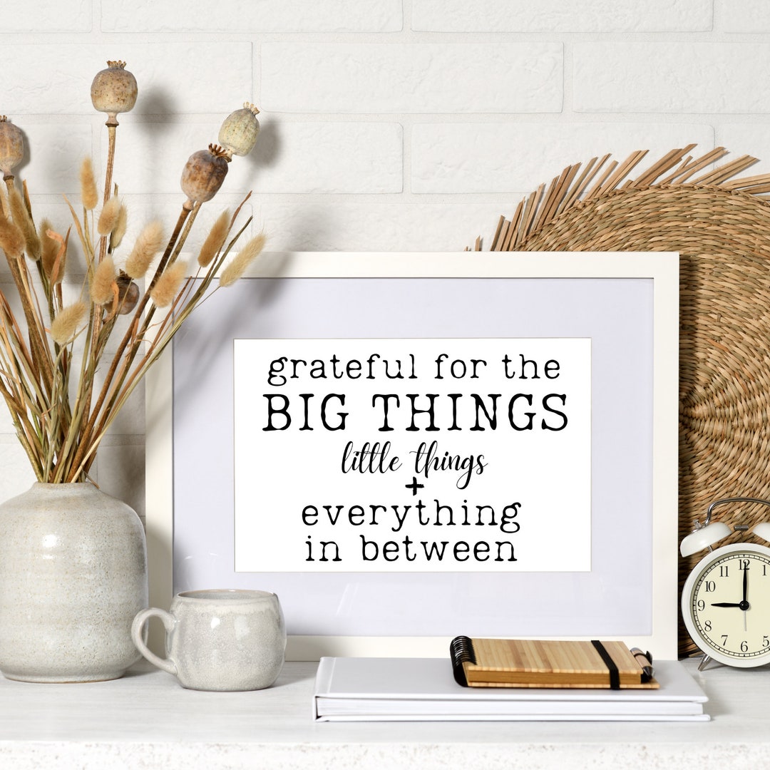 Grateful for the Big Things Instant Printable Graphic PNG JPEG Digital ...