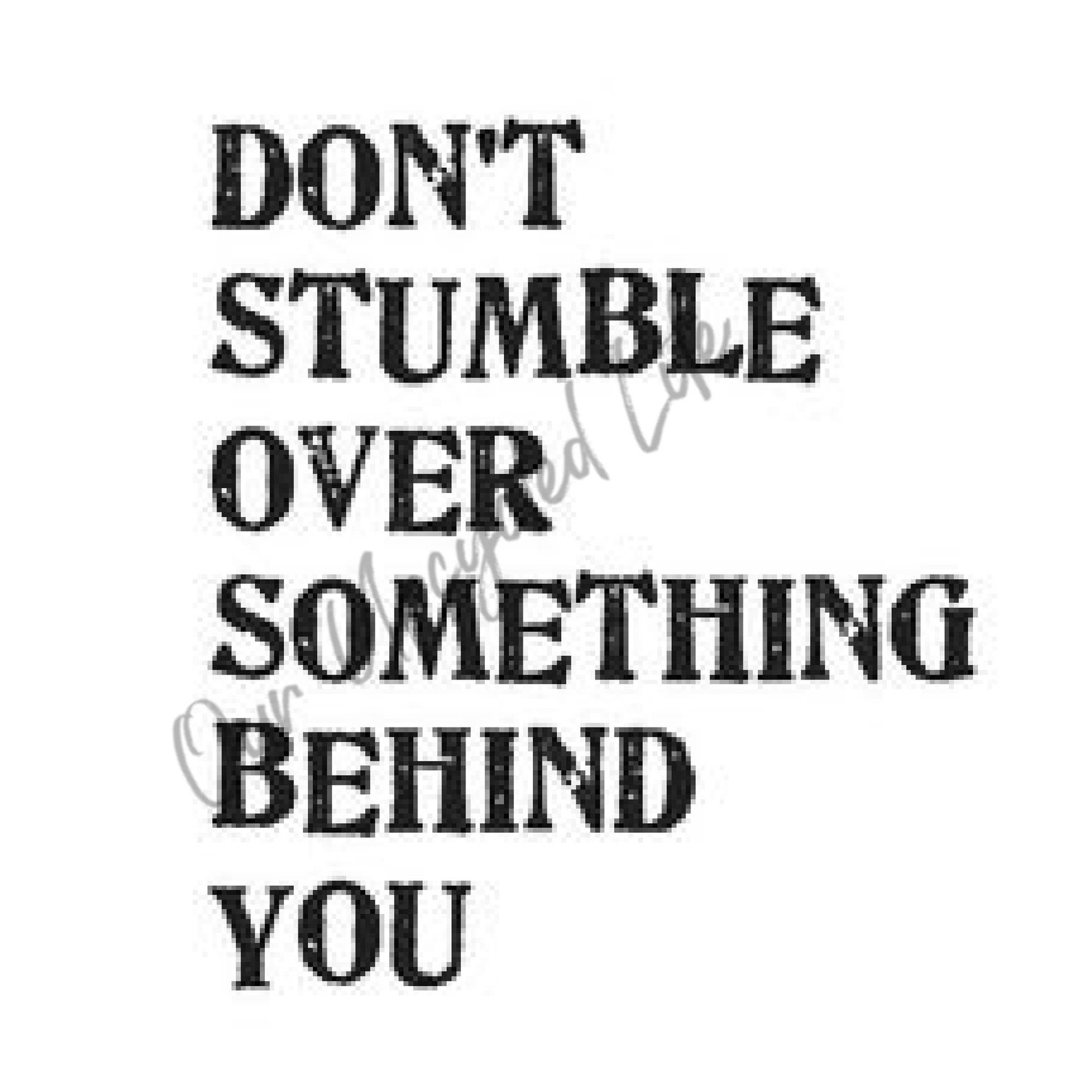 Don't Stumble Over Something Behind You Instant PNG JPEG - Etsy