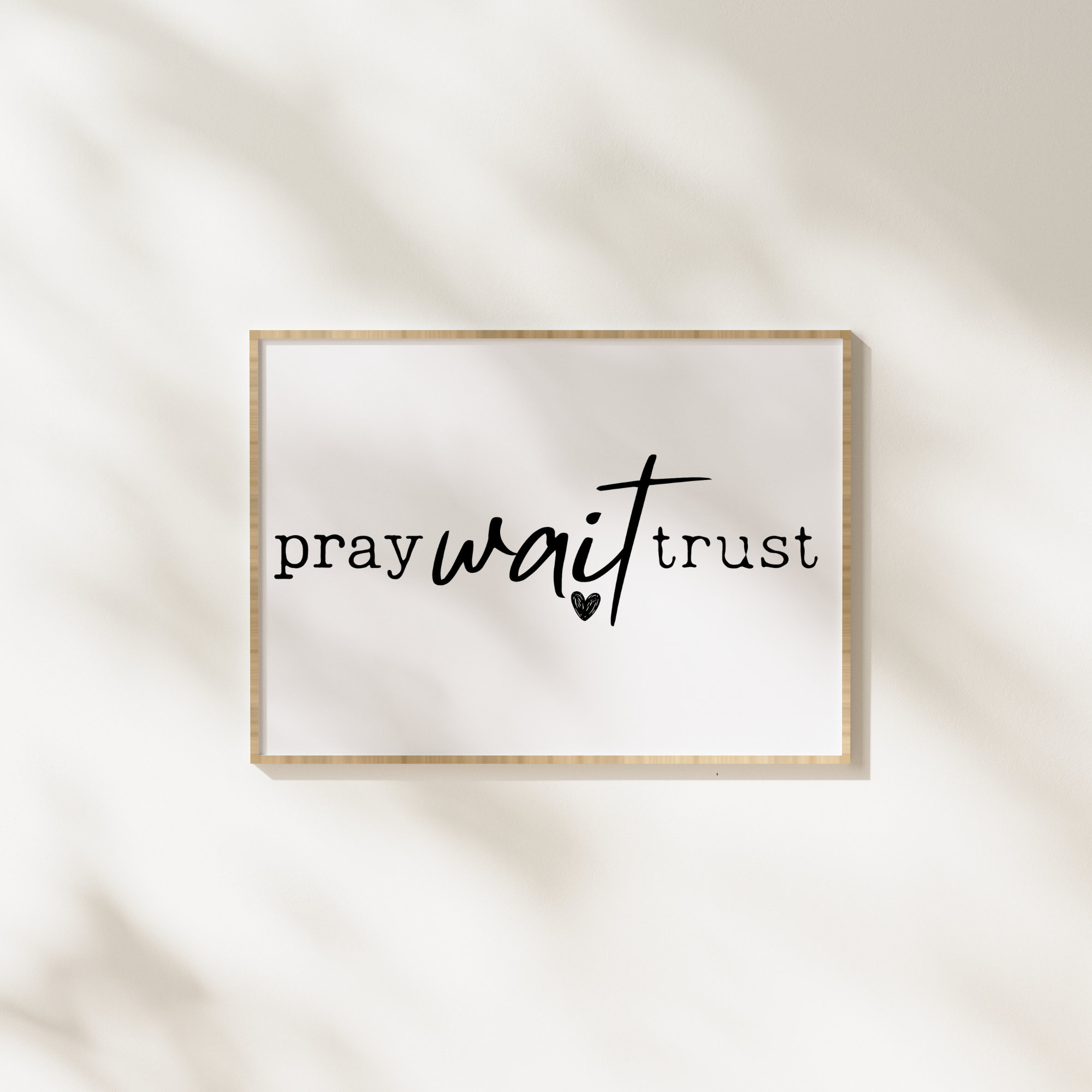 Pray Wait Trust Print | Faith Quote Wall Art (digital Download) - Etsy