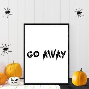 Go Away Halloween Instant PNG JPEG Digital Download Printable Art ...