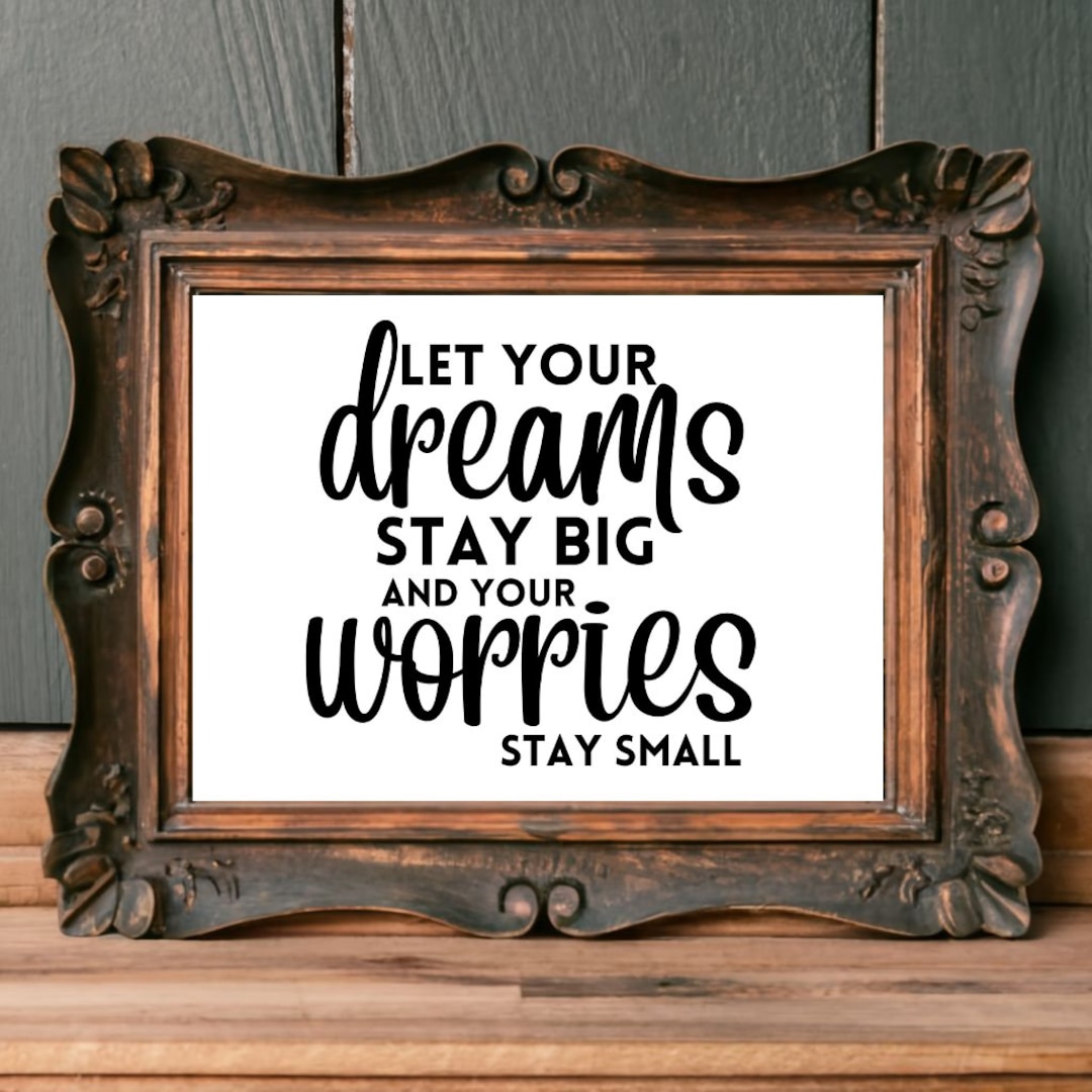 Let Your Dreams Stay Big Printable | Inspirational Quote Art PNG JPEG ...