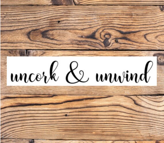 Uncork and Unwind Wine PNG JPEG SVG Digital Download Printable - Etsy ...