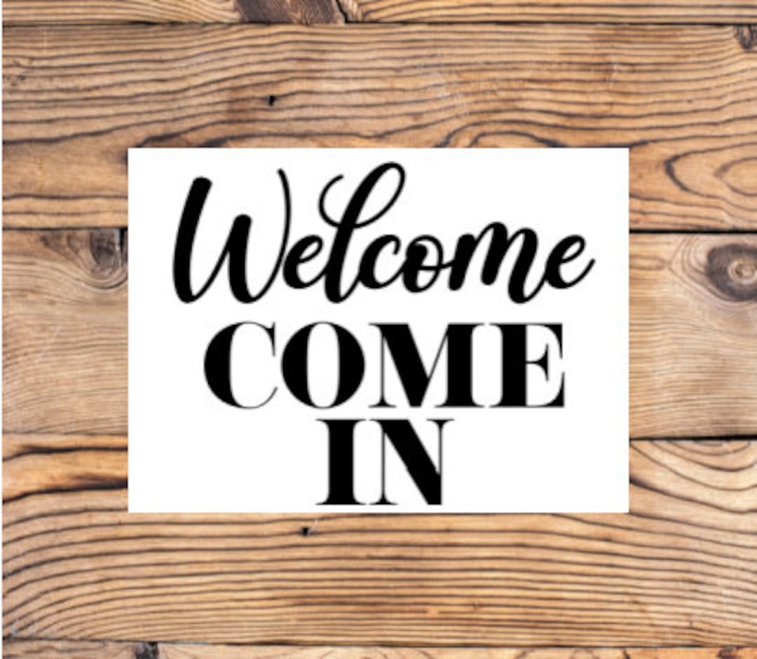 Welcome Come in Instant PNG JPEG Digital Download Printable Art ...