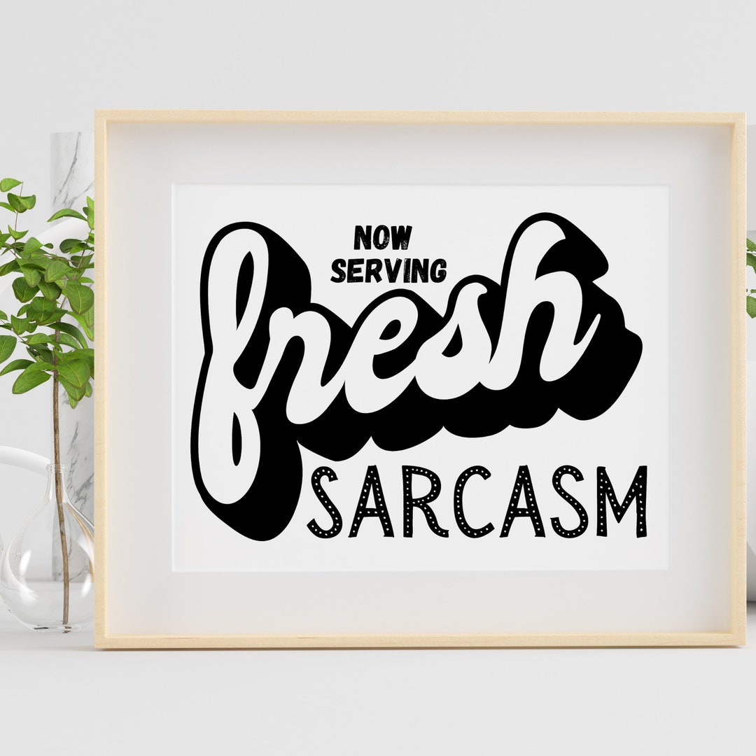 Fresh Sarcasm PNG JPEG SVG Digital Download Printable Art Downloadable ...
