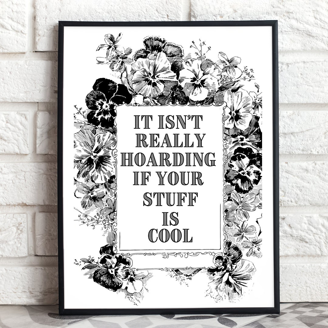 Hoarding is Cool Quote Instant Download - PNG JPEG SVG Printable Art ...