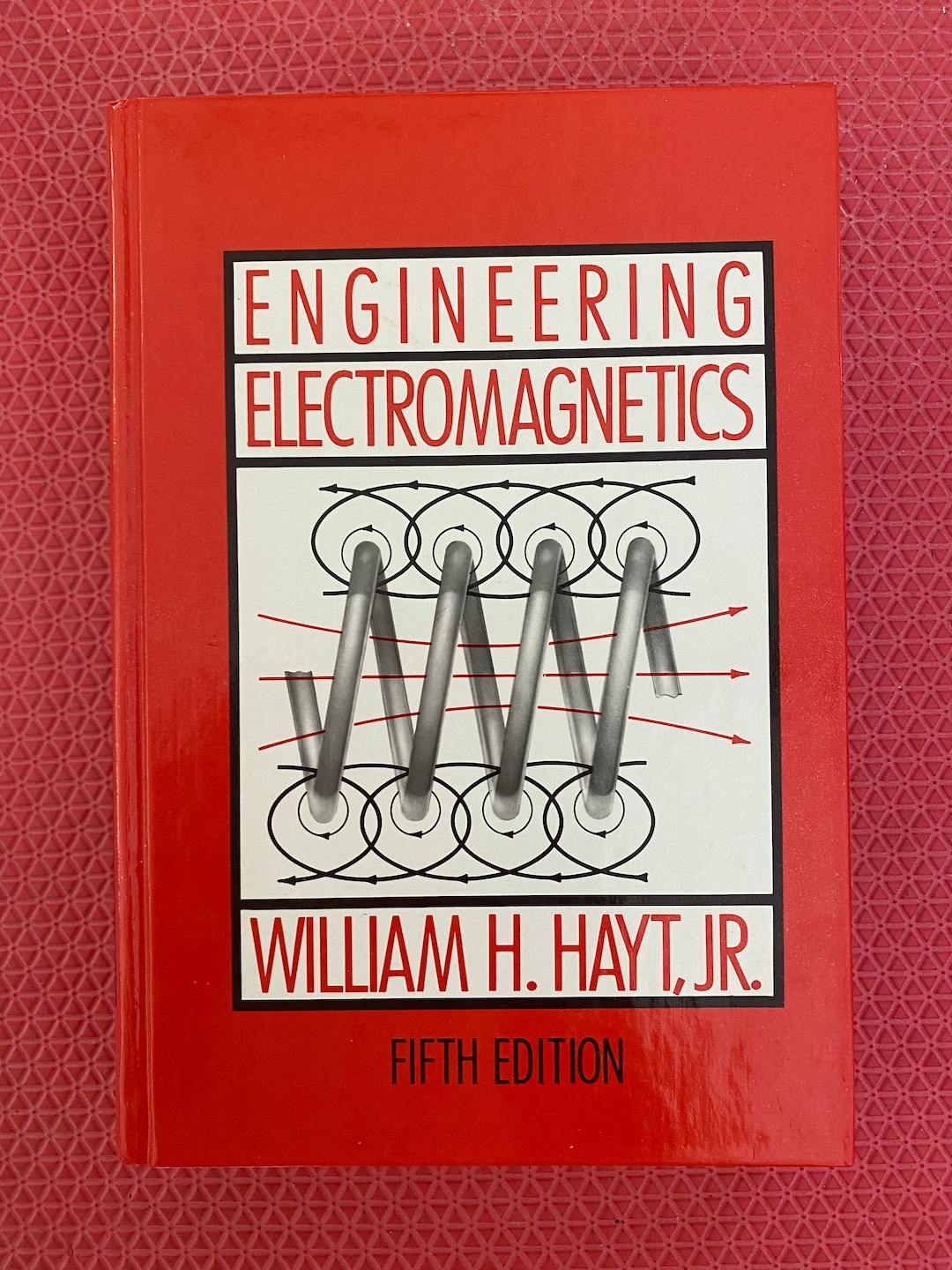 William H. Hayt, Jr. Engineering Electromagnetics Fifth Edition Mcgraw ...