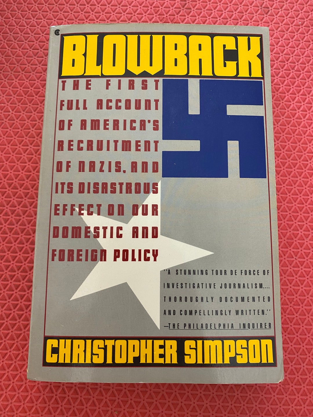 Christopher Simpson Blowback the First Full Account of America's ...