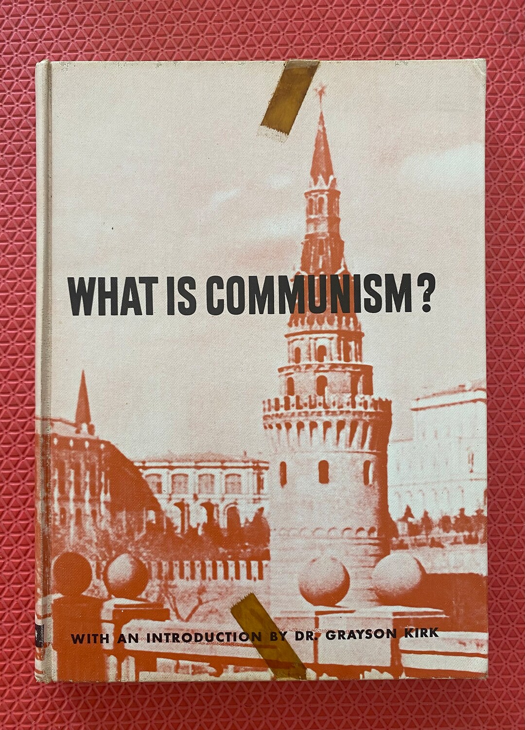 What is Communism With an Introduction by Dr. Grayson Kirk EP Dutton ...