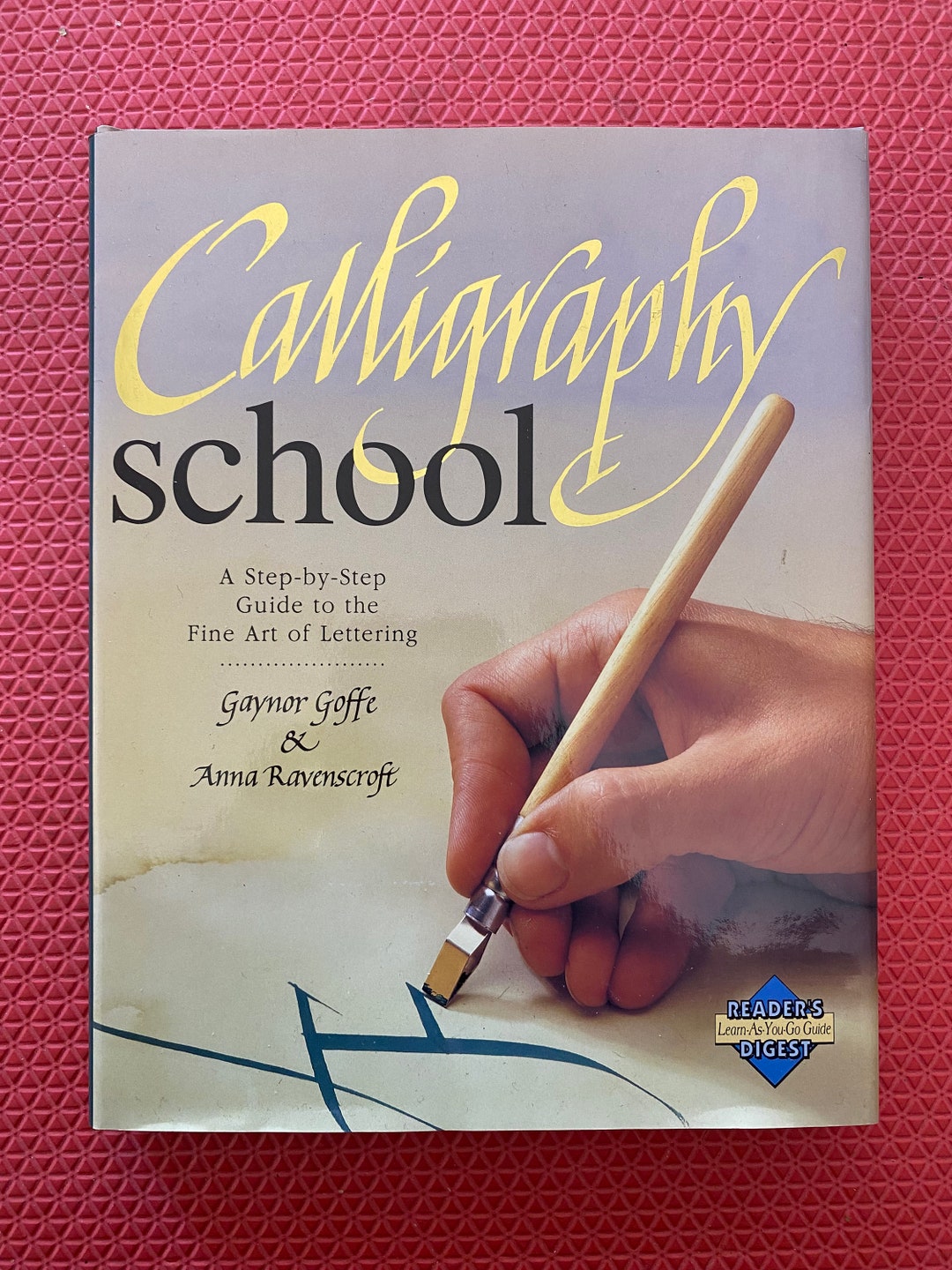 Calligraphy School A Step-by-step Guide to the Fine Art of Lettering ...