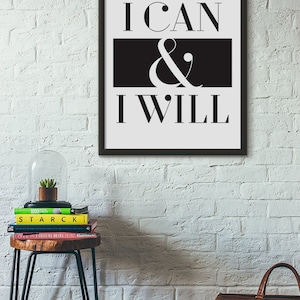 I Can & I Will, Wall Art, A2, A3, A4, 8x10, Instant Download, Printable ...