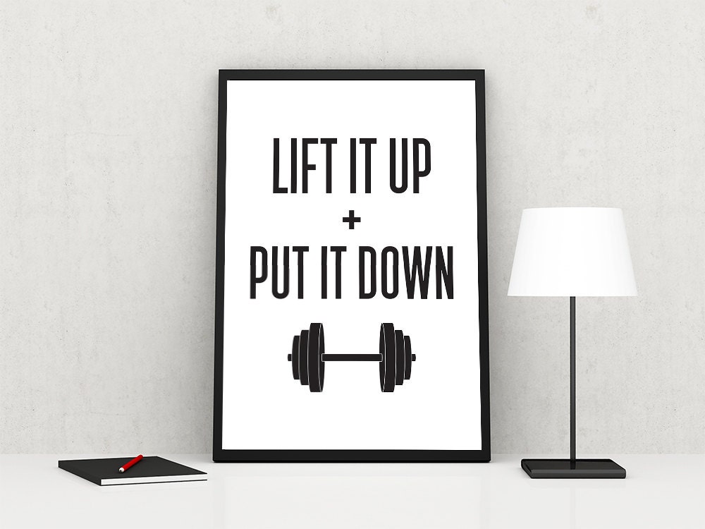 Lift It up Put It Down Wall Art, A2, A3, A4, 8x10, Instant Download ...