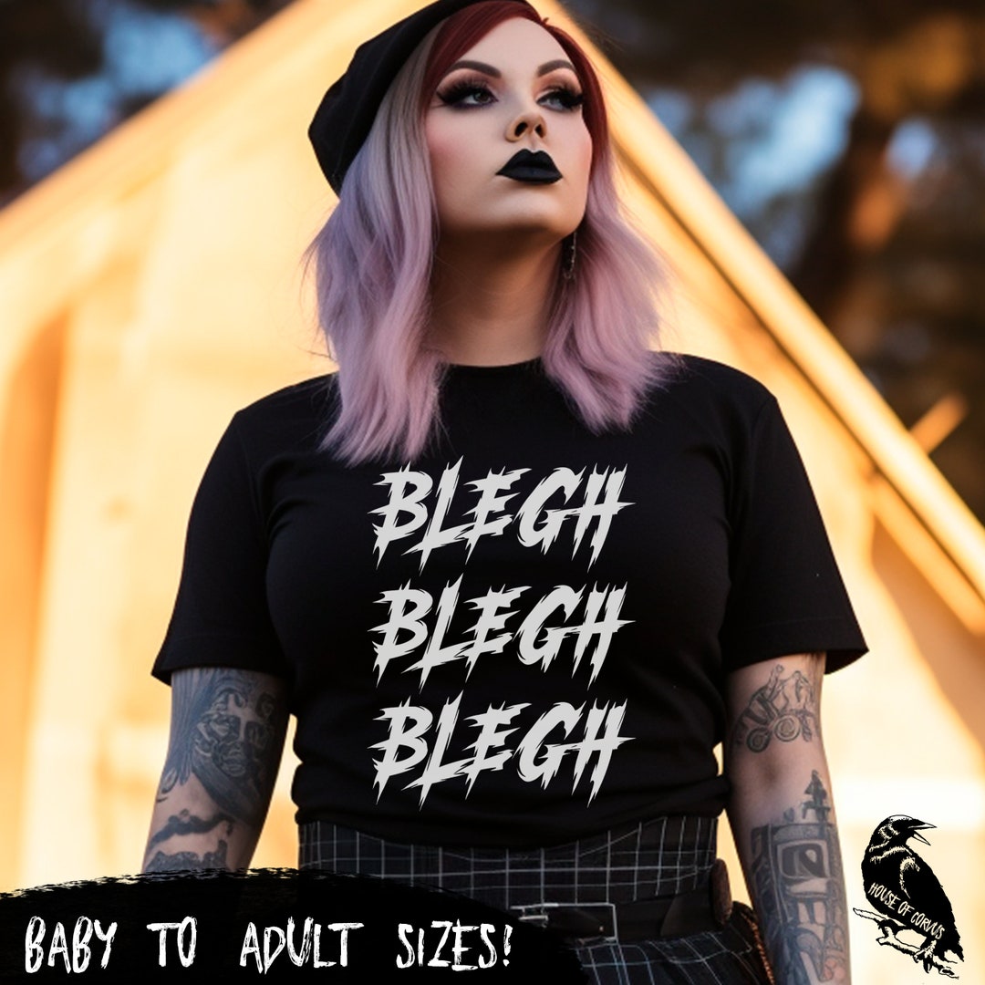 BLEGH BLEGH BLEGH Goth Tee, Matal Tee, Hardcore Metal, Body Suite, Baby ...