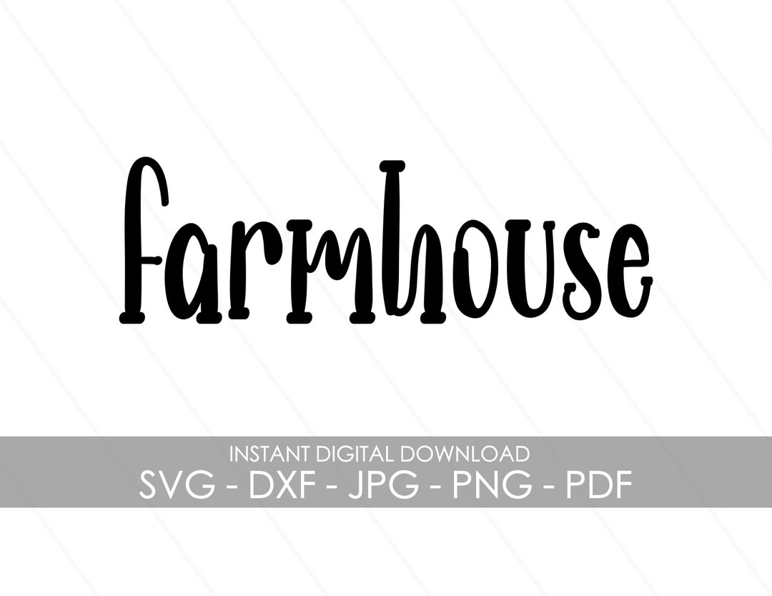 Farmhouse | Digital Cut File | Instant Digital Download | SVG DXF JPG ...