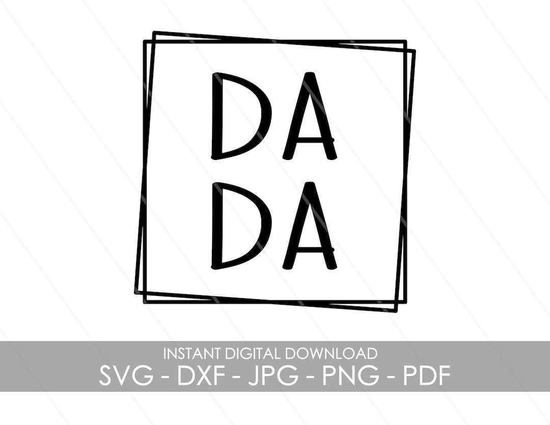 Dada | Digital Cut File | Instant Digital Download | SVG DXF JPG | for ...