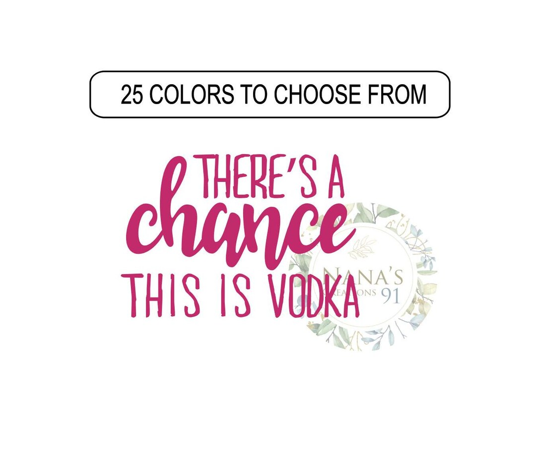 There's a Chance This is Vodka-yeti Decal-vodka Decals-yeti Vinyl Decal ...