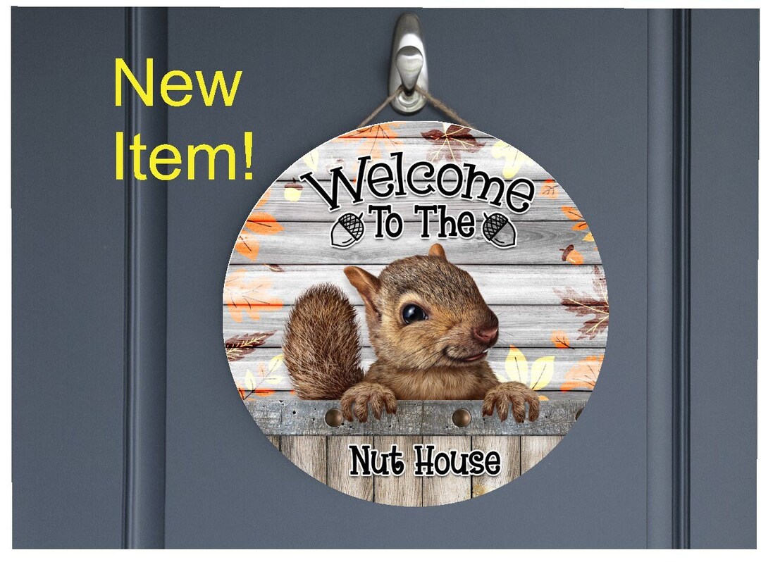 14" Round MDF Nut House Welcome Round Door Sign, Welcome Sign, Nut ...