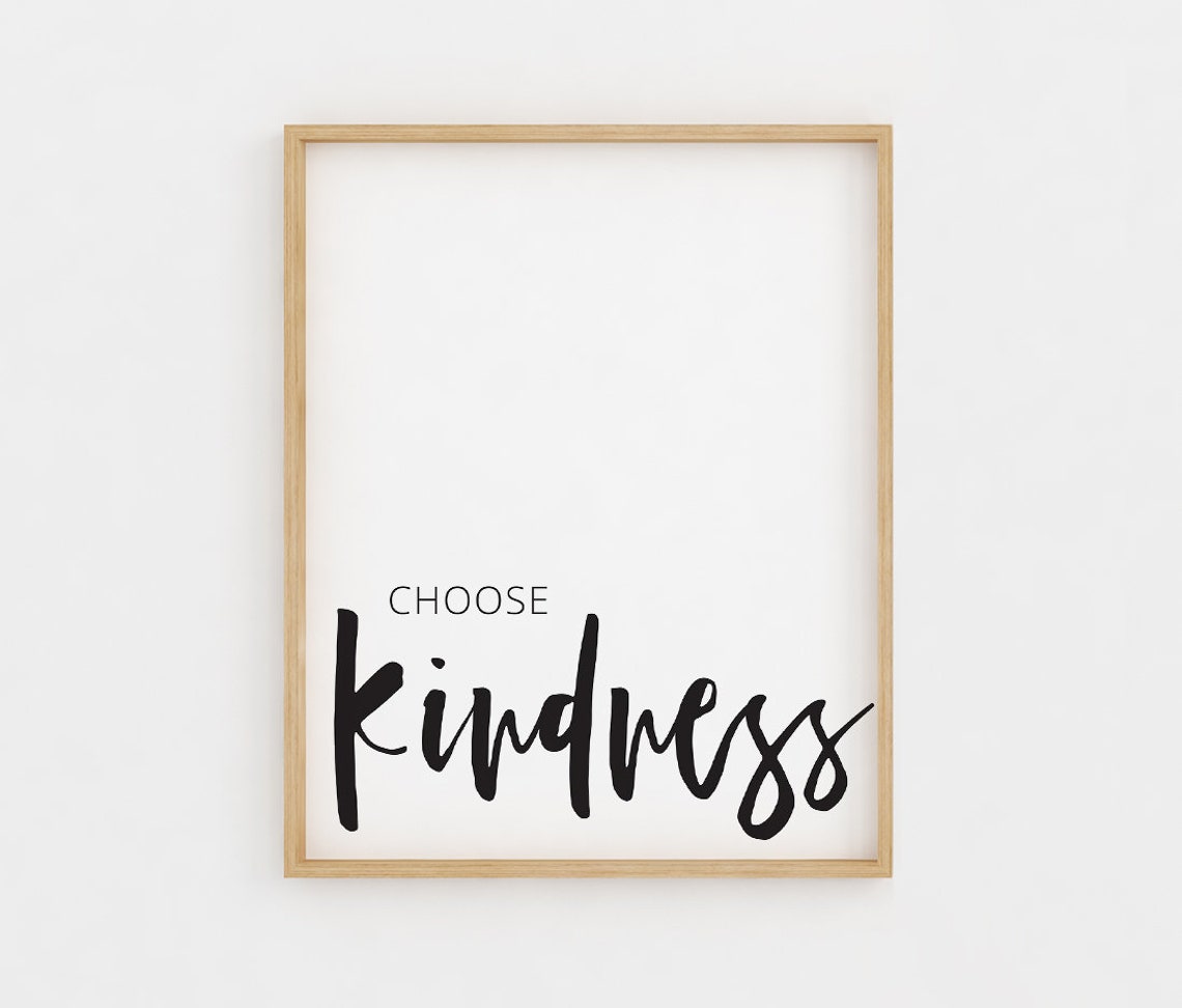 Printable Wall Art Choose Kindness sign Choose Kind sign Be | Etsy