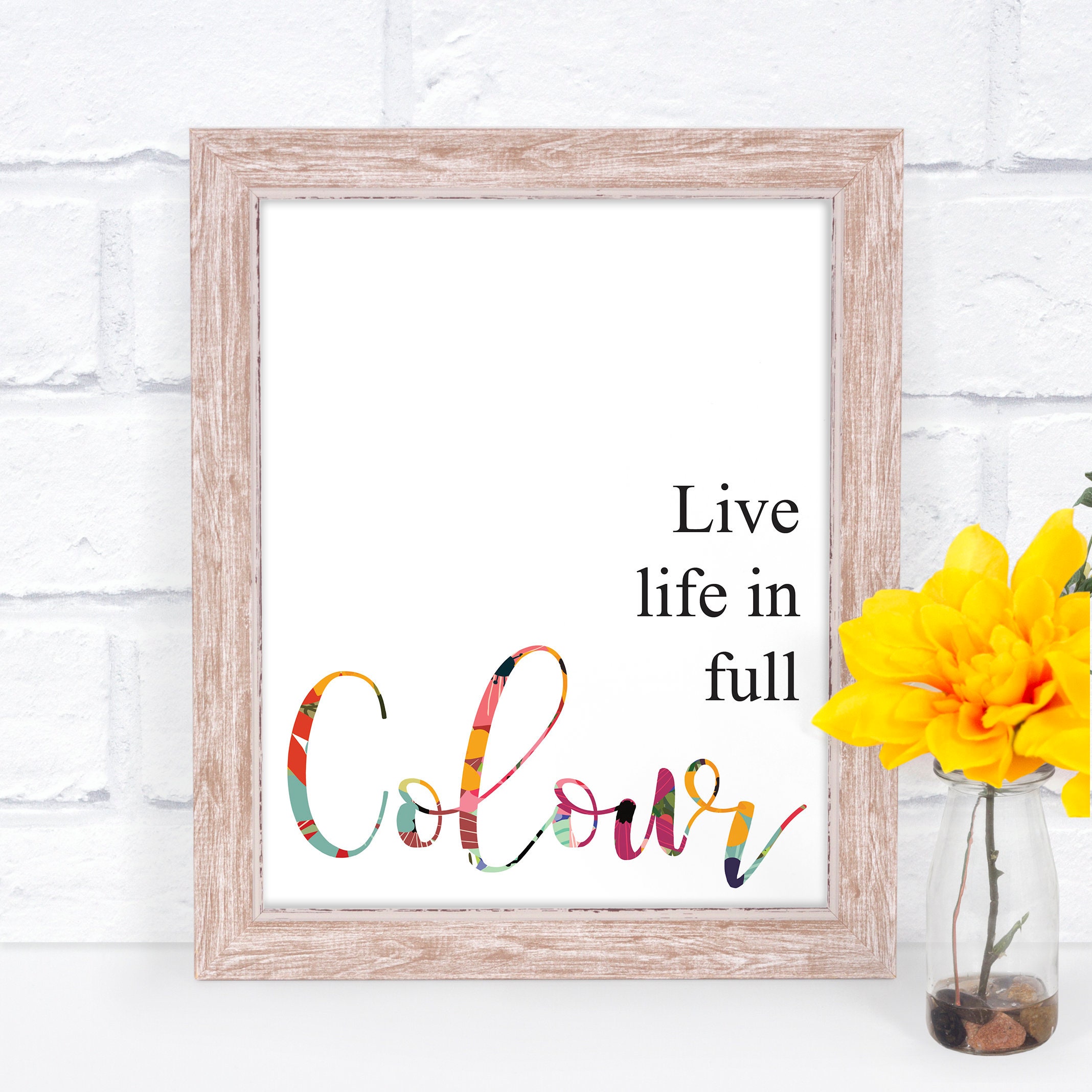 Live Life in Full Color / Colour. 4 Versions. Colourful | Etsy