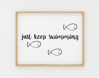 Just Keep Swimming Print | Etsy