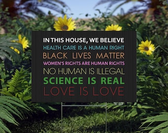 Yard Sign BOLD: in This House We Believe That Simplistic Platitudes ...