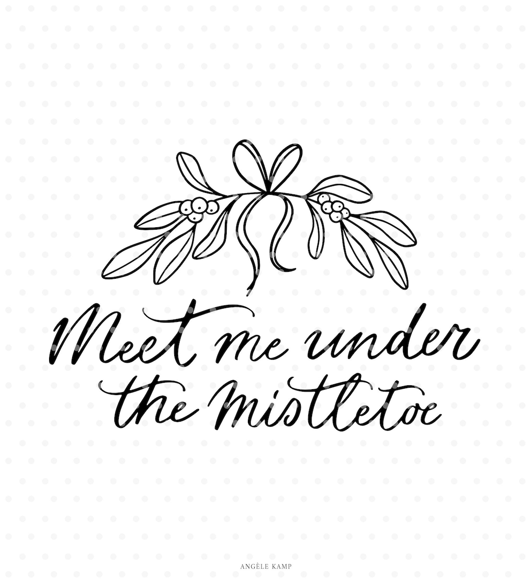 Meet Me Under the Mistletoe Lettering SVG Cutting File Clipart - Etsy