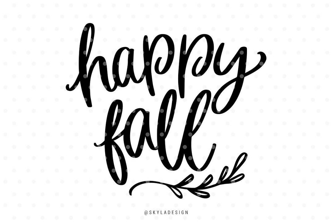 Happy Fall Svg File, Svg Files, Autumn Svg, Fall Svg, Svg Cut Files, - Etsy