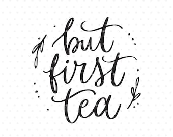 But First Tea Svg | Etsy
