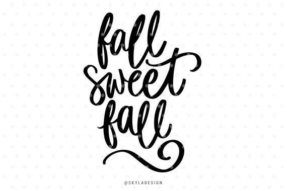 Fall Sweet Fall Svg File Svg Files Autumn Svg Fall Svg Svg | Etsy