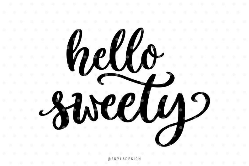 Hello Sweety Svg Files Svg Cut File Kids Svg Baby Svg Svg - Etsy