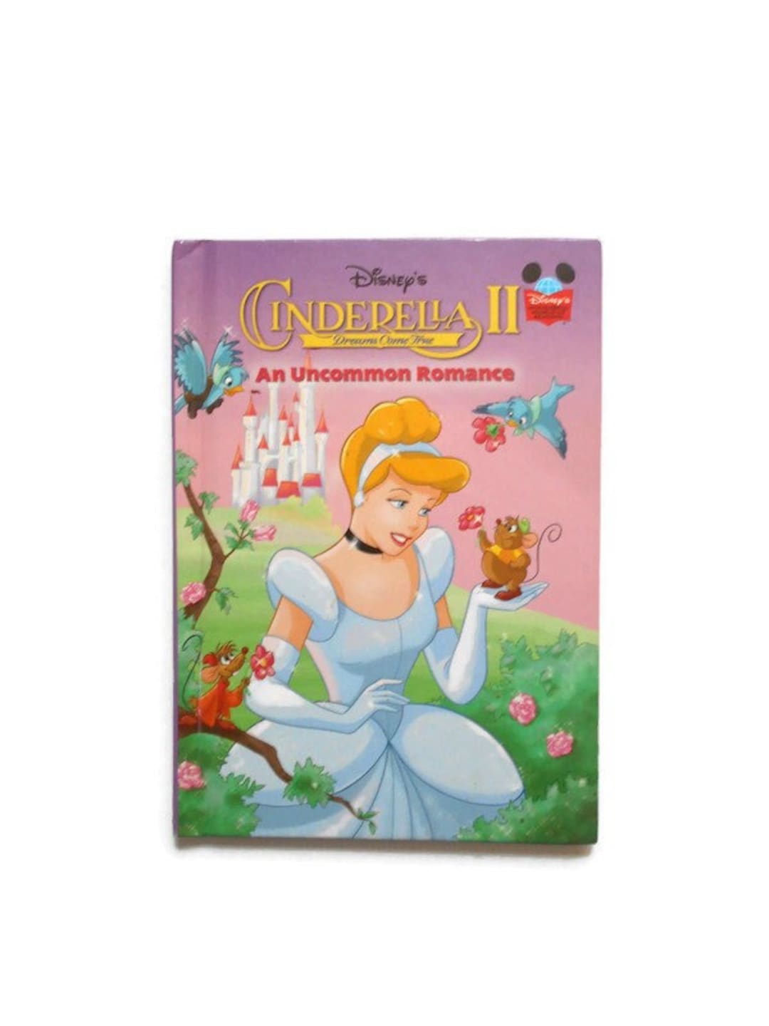 Disney's Cinderella Two * an Uncommon Romance * Dreams Come True ...