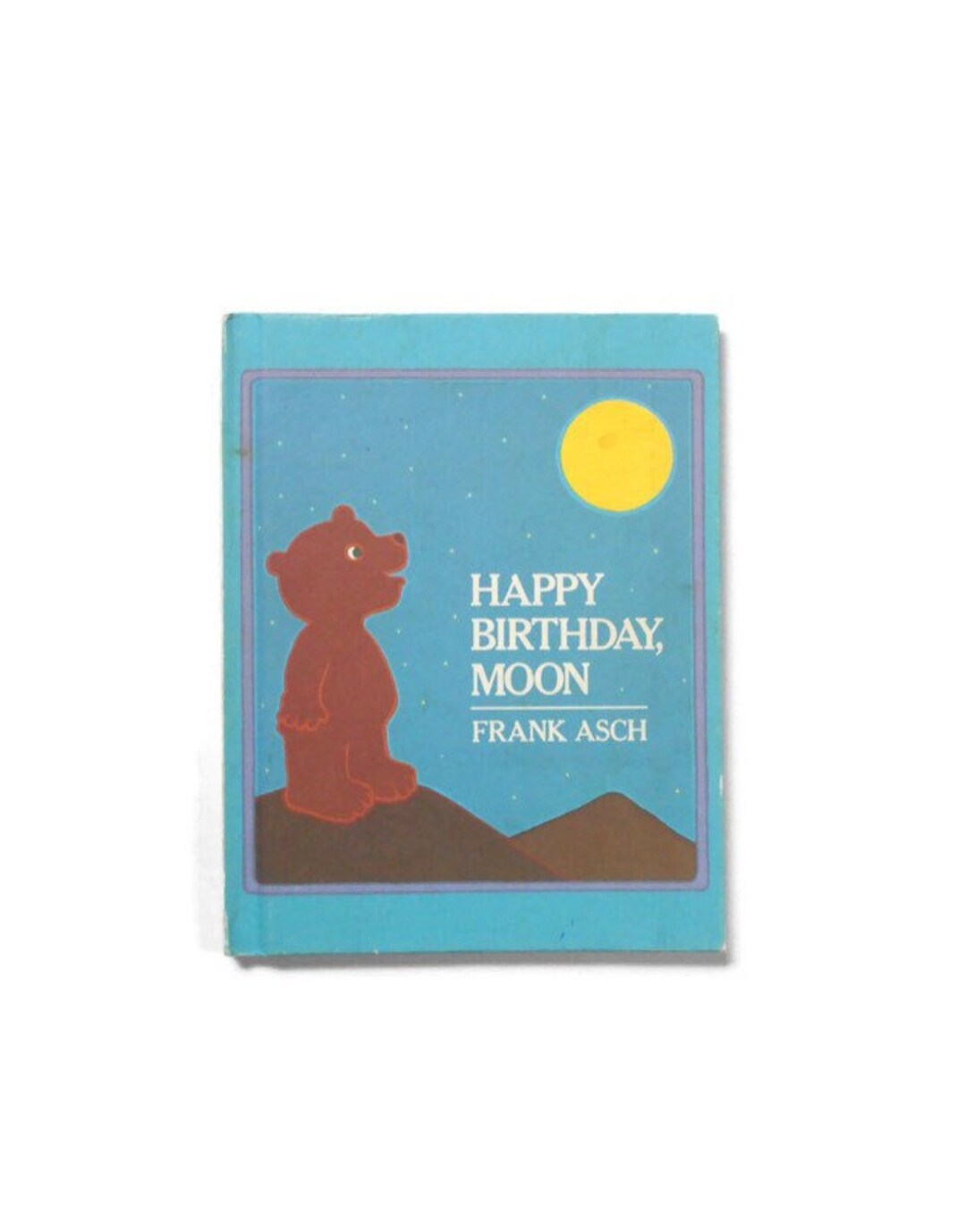 Happy Birthday, Moon by Frank Asch A Weekly Reader Hardback Children's ...