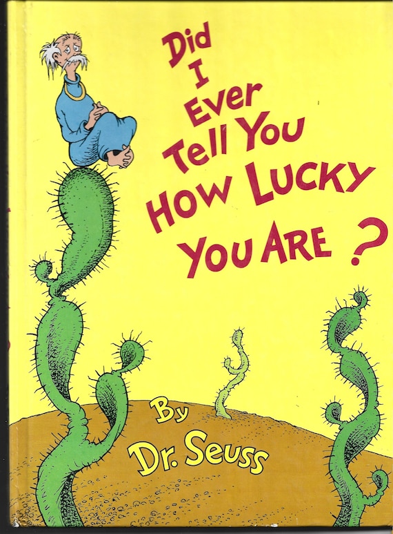 Did I Ever Tell You How Lucky You Are by Dr. Seuss Large - Etsy