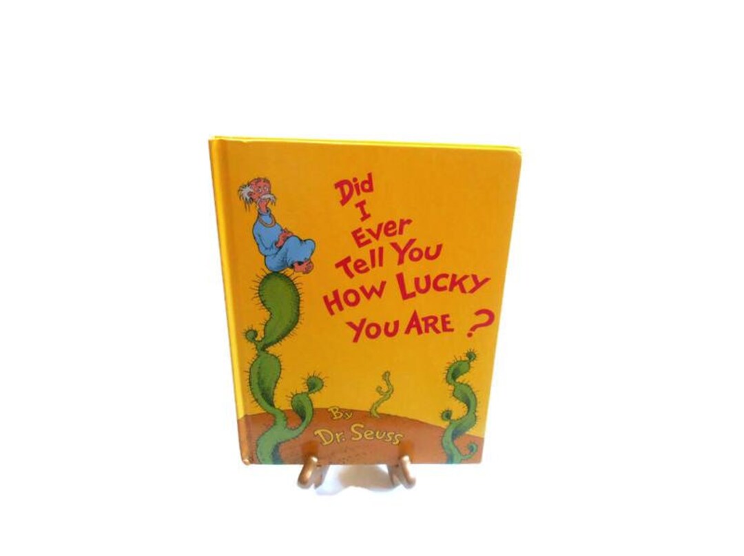 Did I Ever Tell You How Lucky You Are? by Dr. Seuss - Large Hardback ...
