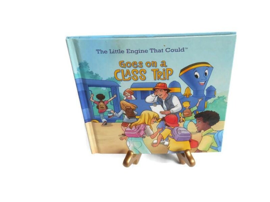 The Little Engine That Could: Goes on A Class Trip by Monique Stephens ...