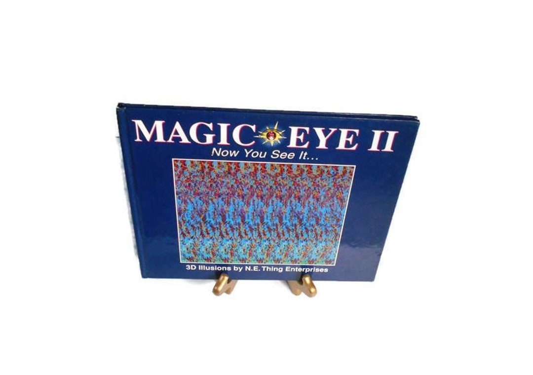 Magic Eye II Now You See It...by N E Thing Enterprises * 3D Illusions ...