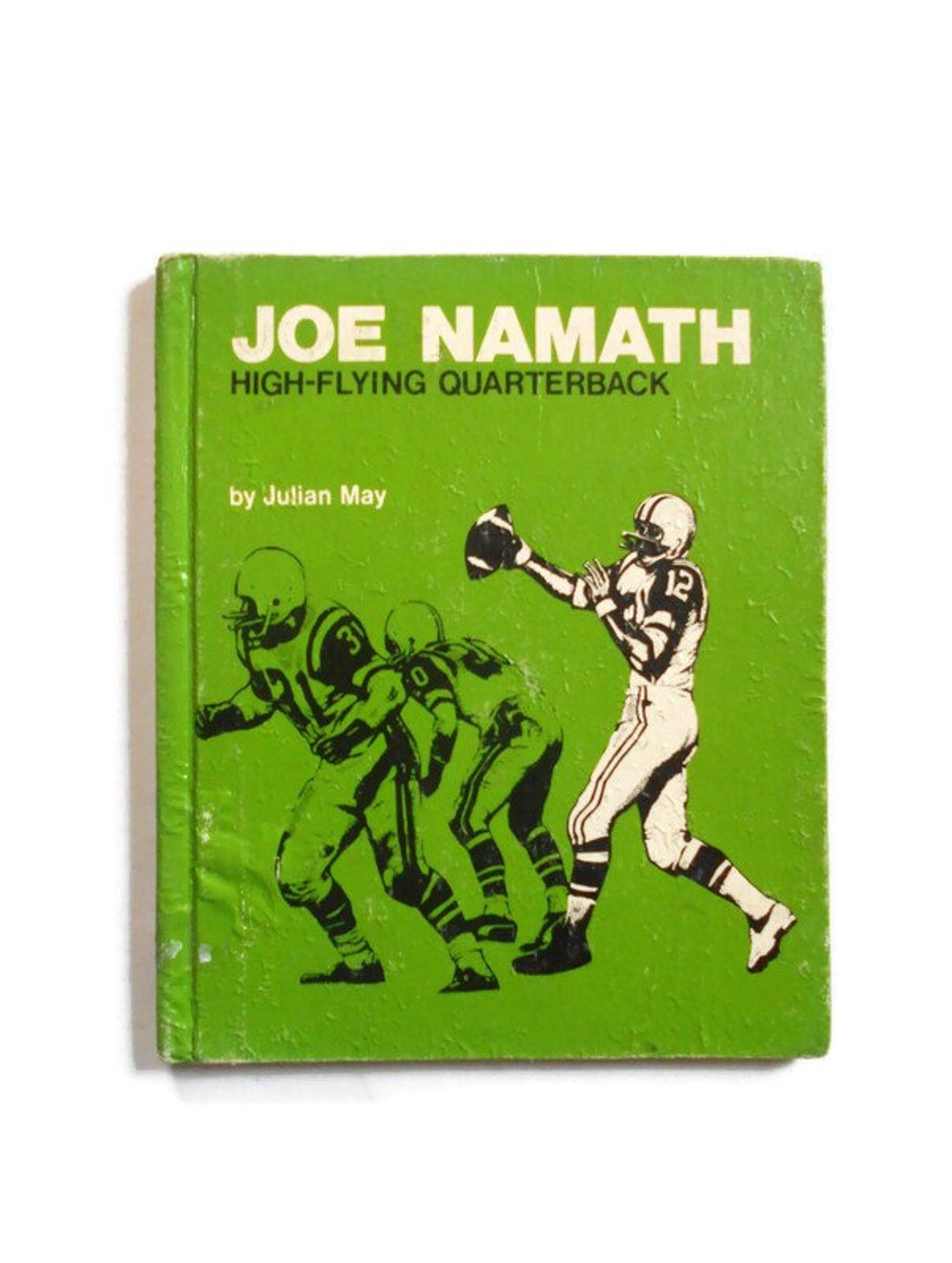 Joe Namath: High Flying Quarterback by Julian May Rare Hardback ...