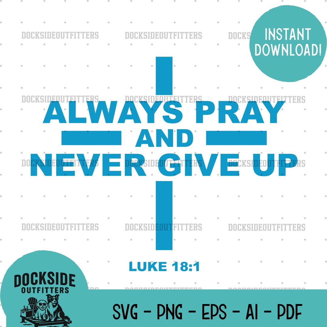Inspirational Quote SVG, Always Pray Never Give up (digital Download ...