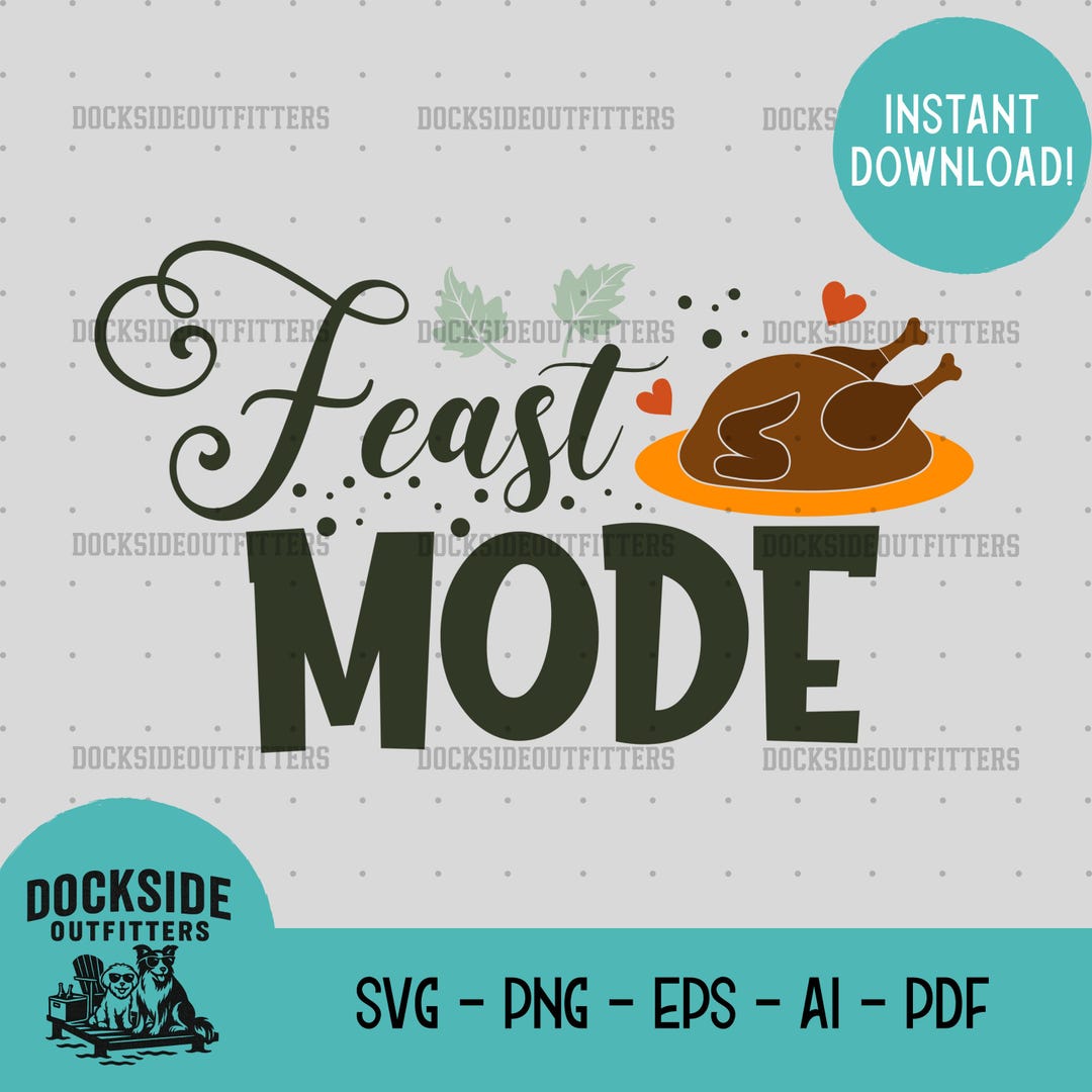Feast Mode Turkey SVG: Funny Thanksgiving Clipart (digital Download) - Etsy