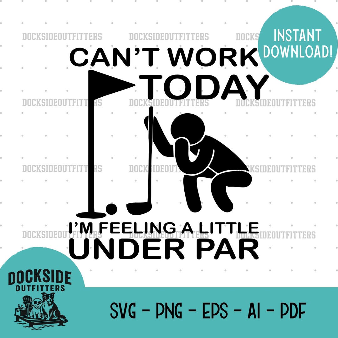 Funny Under Par Sick Day Svg Png Digital Download, Golf Humor Quote ...