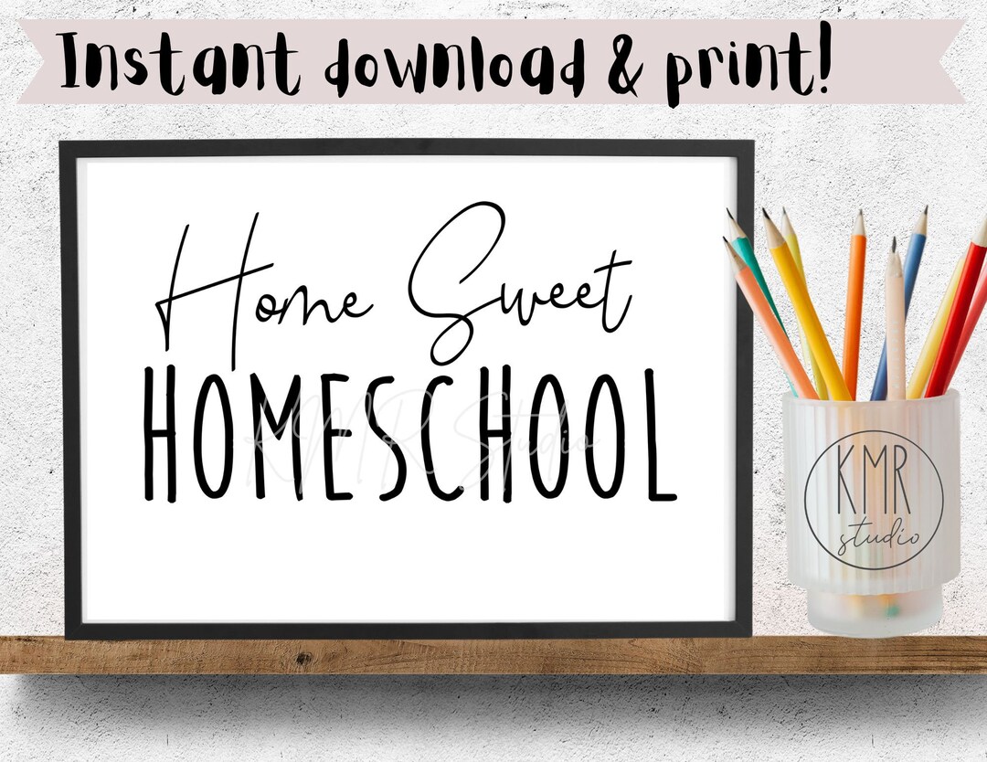 Home Sweet Homeschool SIGN; INSTANT Download & Print! BW Simple ...