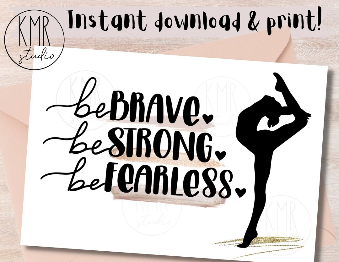 Dance CARD 4x6; Instant Download & Print! Brave Strong Fearless; Blank ...