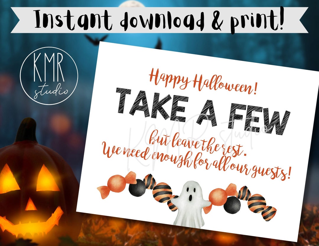 Trick-or-treat SIGN; Instant Download & Print! TAKE A FEW; Halloween ...