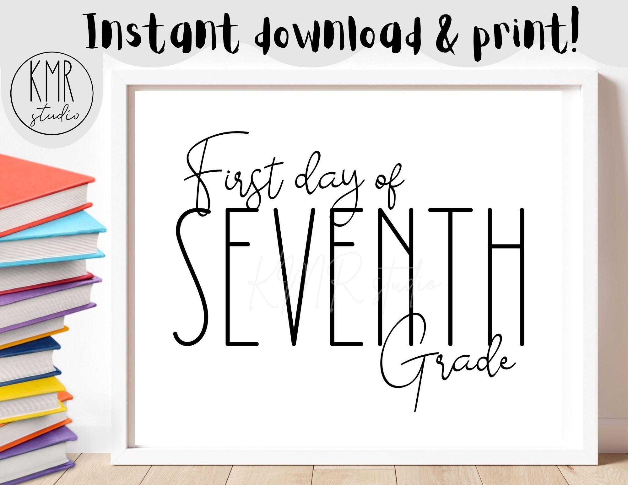 First Day Seventh Grade SIGN INSTANT Download & Print Simple BW ...