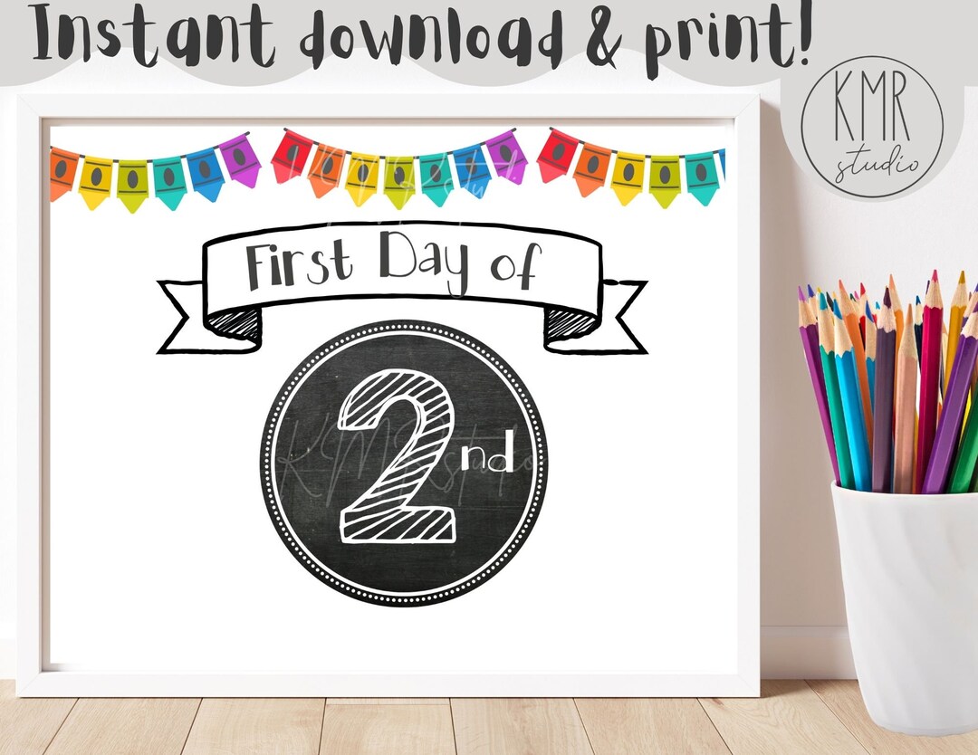 First Day of School 2nd Grade SIGN; INSTANT Download & Print! Colorful ...
