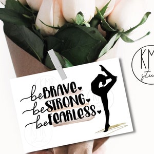 Dance CARD 4x6; Instant Download & Print! Brave Strong Fearless; Blank ...