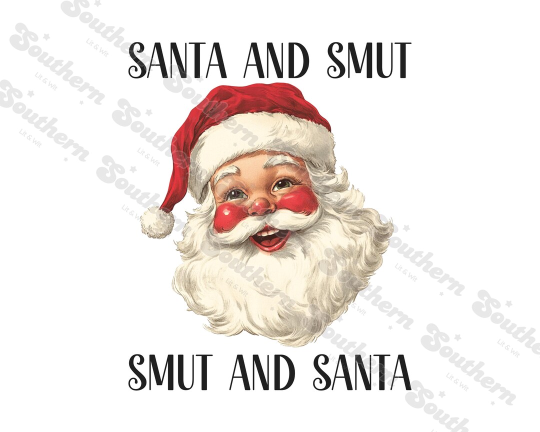 Smut and Santa PNG, Christmas SVG, Christmas Png, Funny Christmas PNG ...