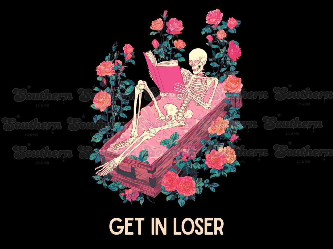 Get in Loser Skeleton, Coffin Png, Cute Floral Skeleton, Retro Skeleton ...