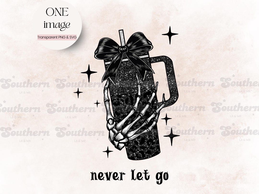 Never Let Go PNG | Skeleton Hand Png | Funny Halloween Stanley Clipart ...