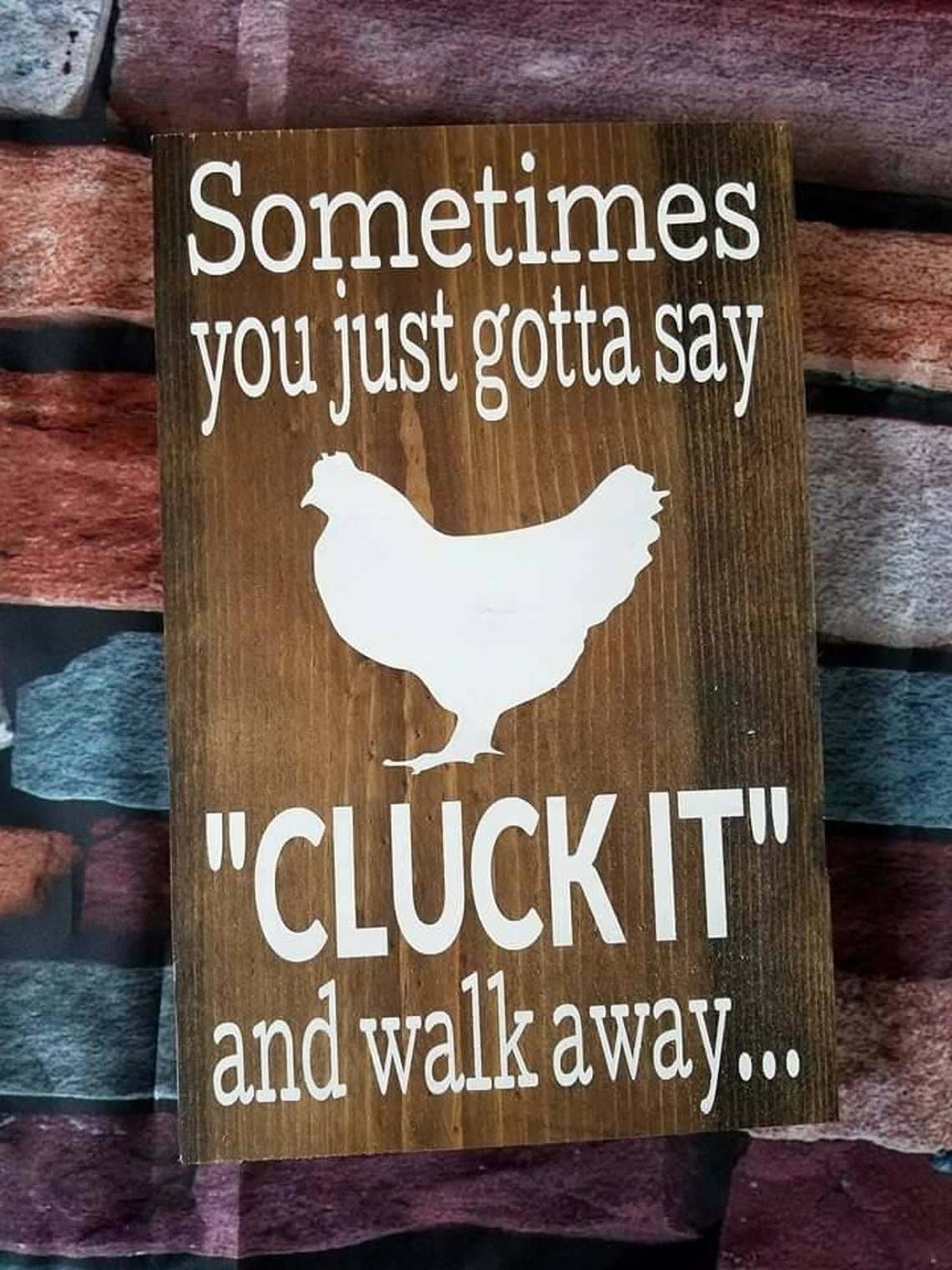 Rustic sometime You Just to Say Cluck It and Walk Away Chicken Rooster ...