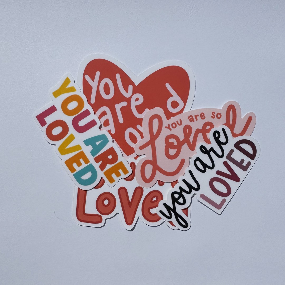 5 Piece Sticker Set: You Are Loved Waterproof Stickers | Inspiring ...